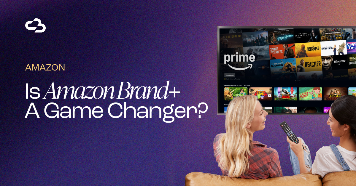 Why Amazon Brand+ Matters for Your Advertising Strategy