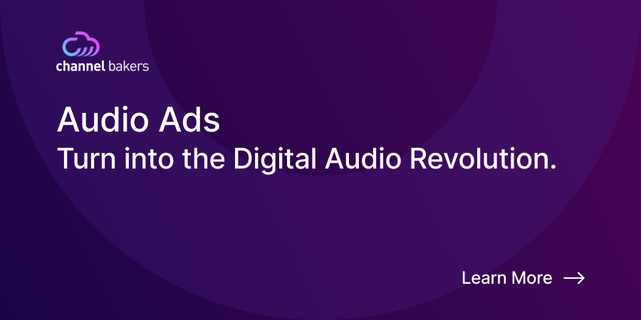 Channel Bakers - Audio Ads